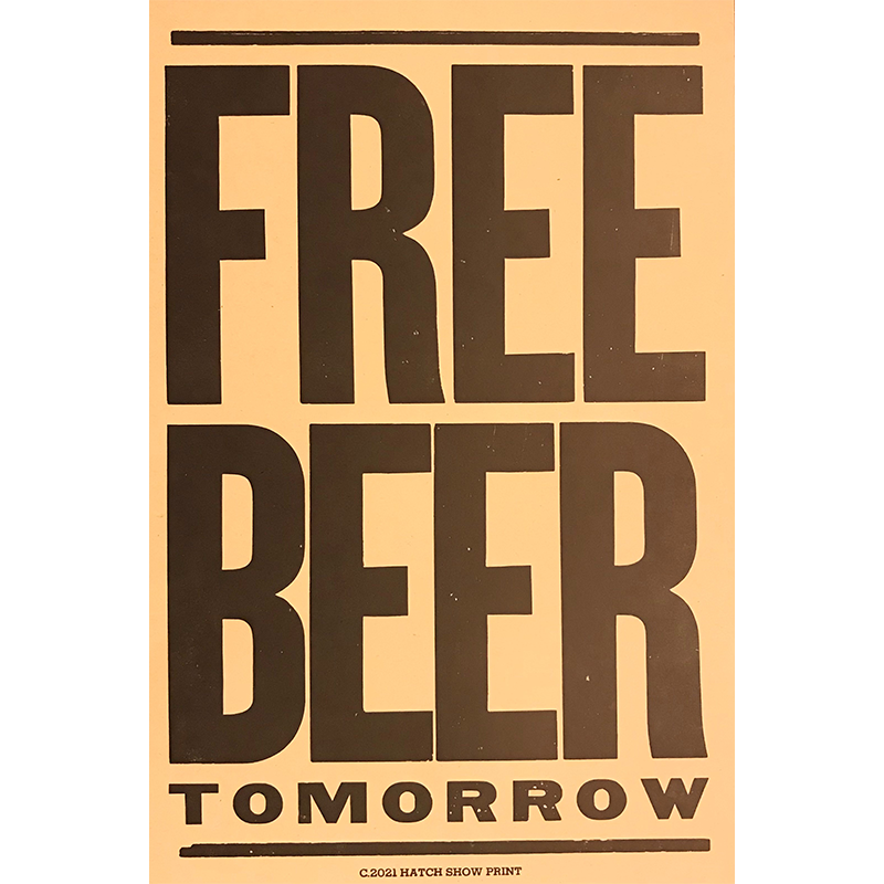 Free Beer Tomorrow Poster – Hatch Show Print