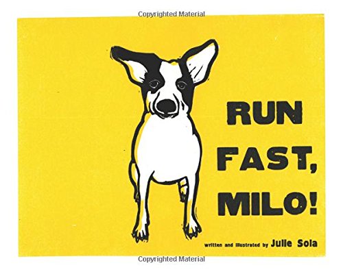 Run Fast, Milo! Book by Julie Sola – Hatch Show Print